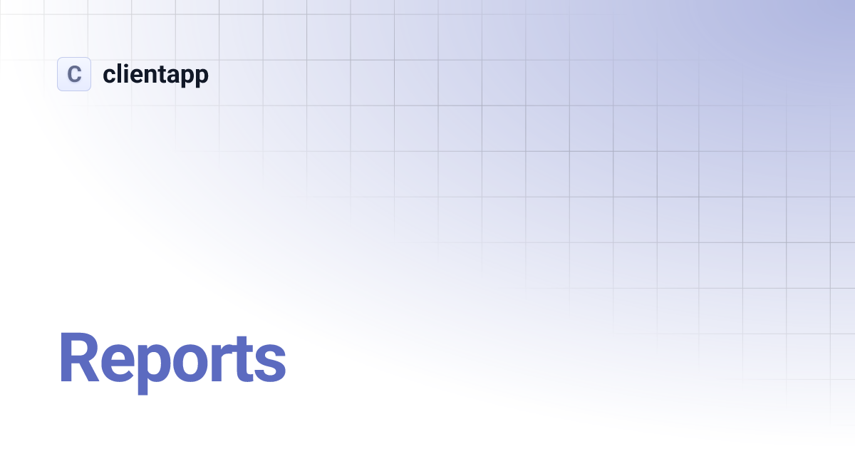 Reports | clientapp
